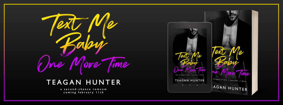 Text Me Baby One More Time by Teagan Hunter (Teaser) – Kelly's Book Blog